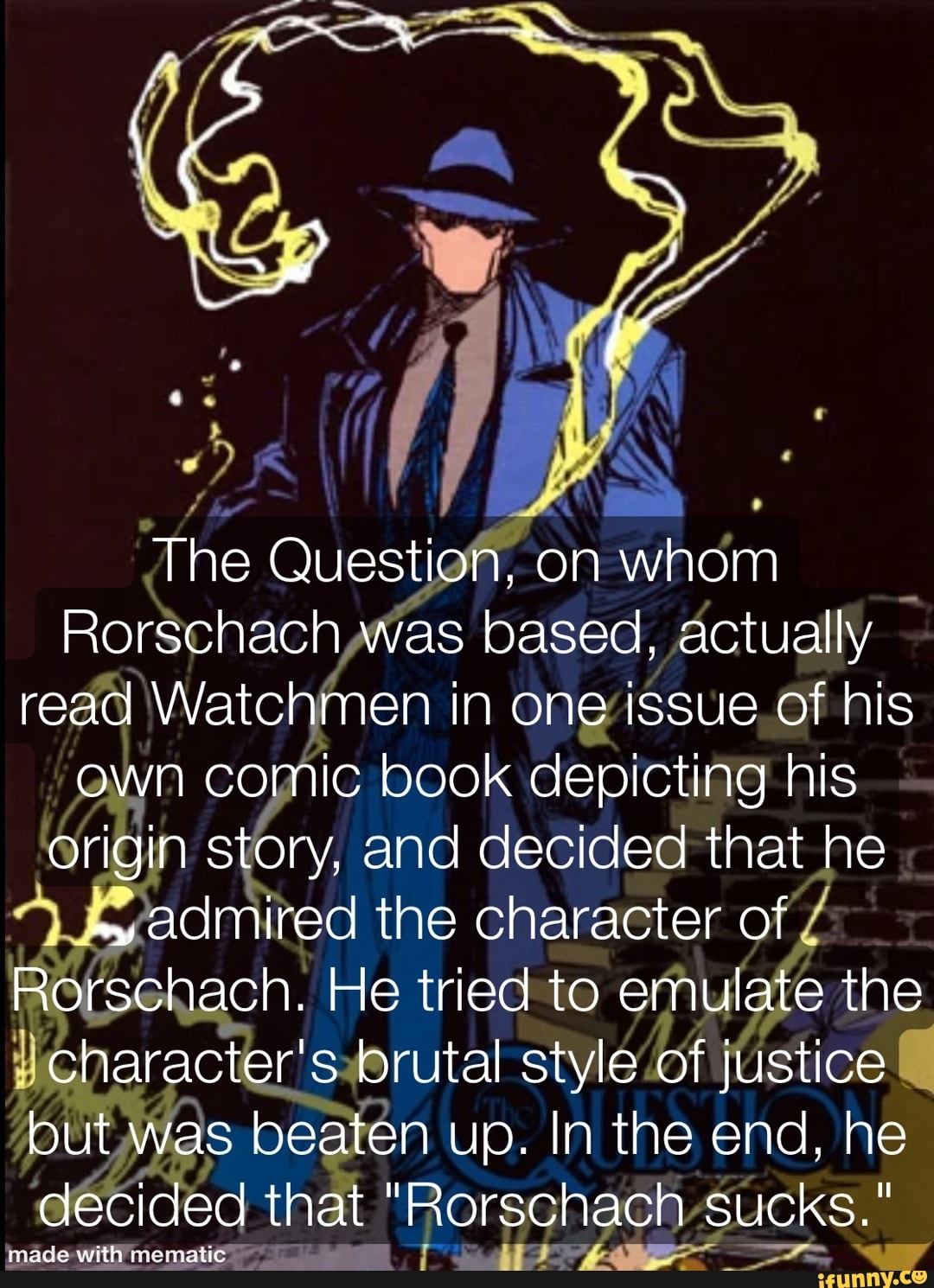 The Question, on whom Rorschach was based, actually read Watchmen in ...