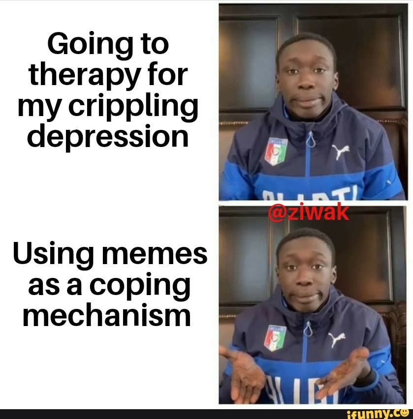 Coping memes. Best Collection of funny Coping pictures on iFunny