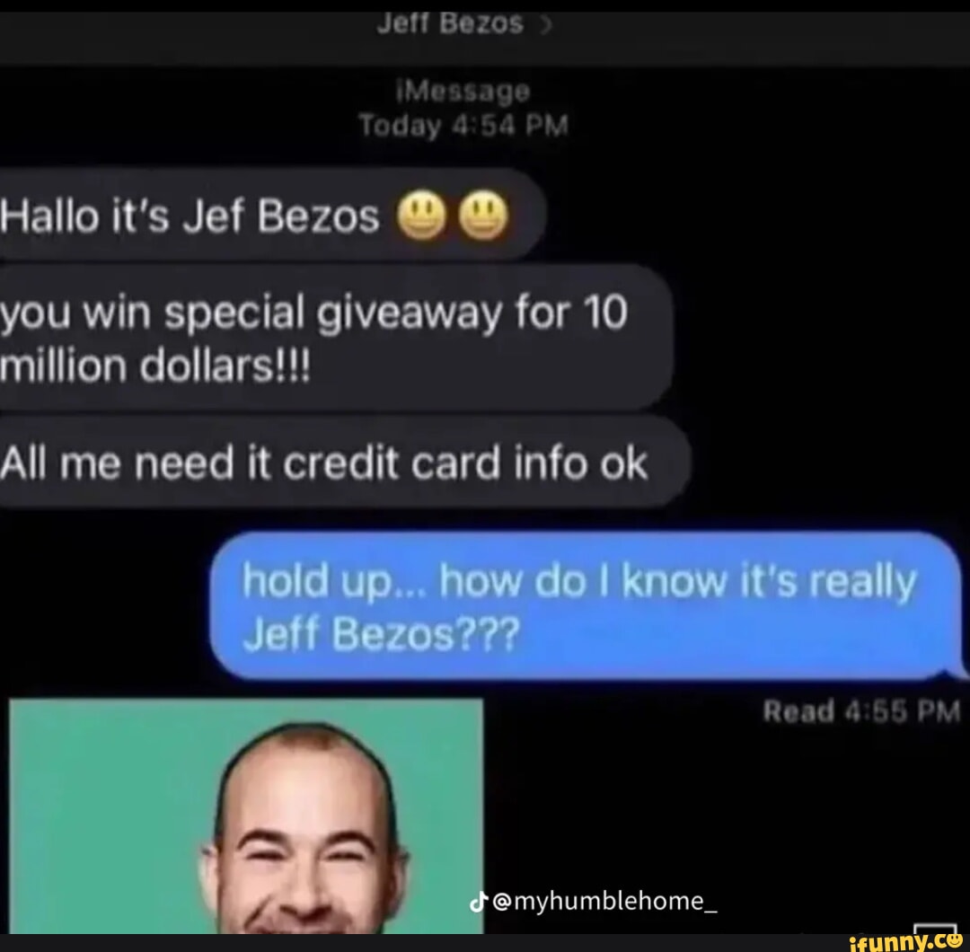 Jeff Bezos Today 4 Hallo it's Jef Bezos @ @ you win special giveaway ...