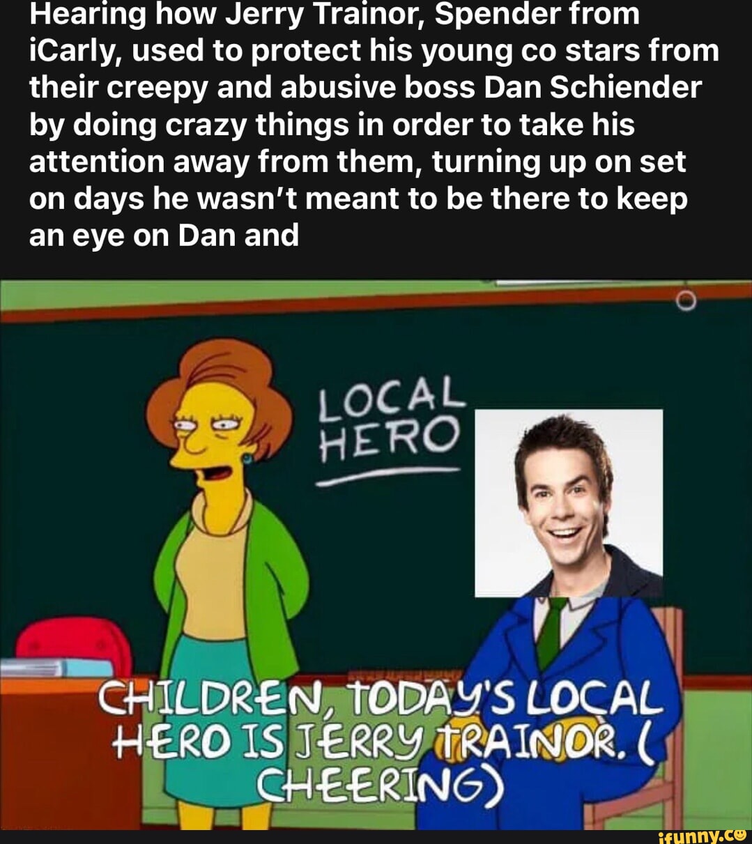 Hearing how Jerry Trainor, Spender from iCarly, used to protect his ...