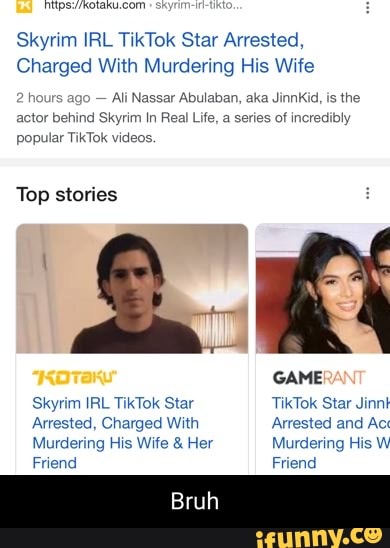 Skyrim IRL TikTok Star Arrested, Charged With Murdering His Wife hours ...