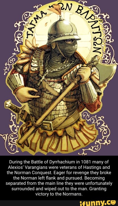 During the Battle of Dyrrhachium in 1081 many of Alexios' Varangians ...