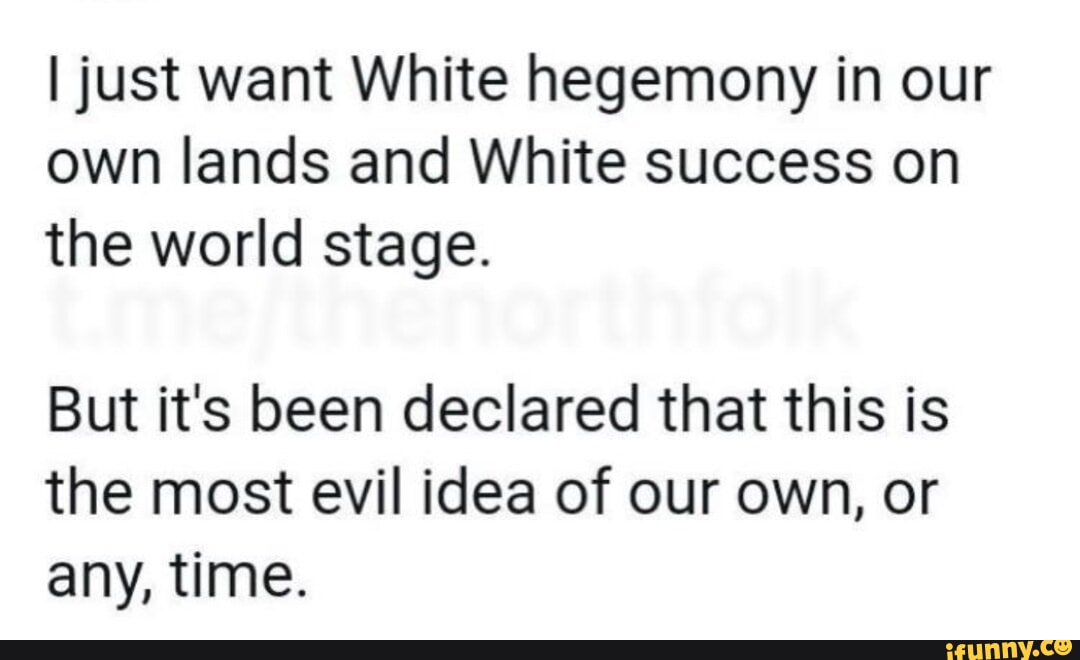 Hegemony memes. Best Collection of funny Hegemony pictures on iFunny