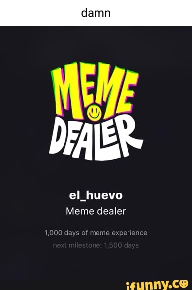 El_huevo Meme dealer - iFunny