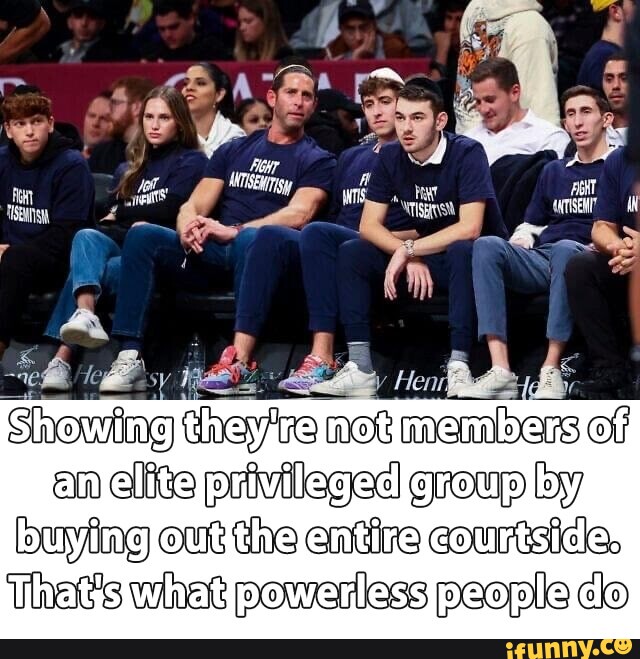 Showing they're members elite privileged qreup by buying out che entixe ...