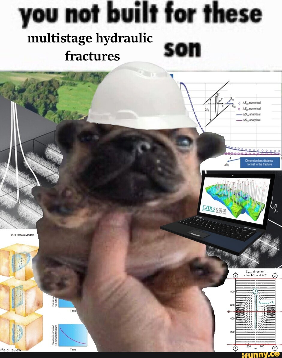You not built for these multistage hydraulic fractures - iFunny