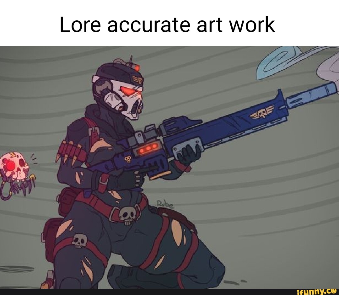 Lore accurate art work - iFunny