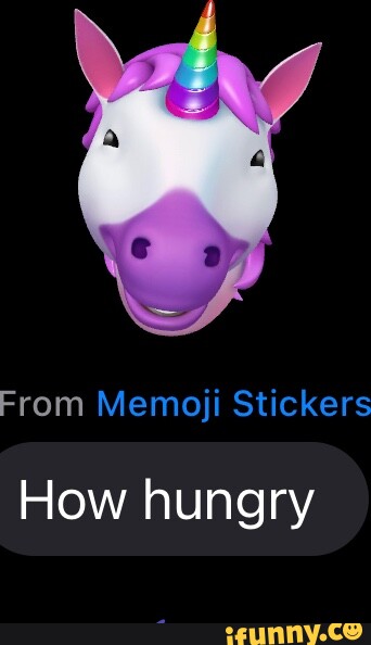 From Memoji Stickers How hungry - iFunny