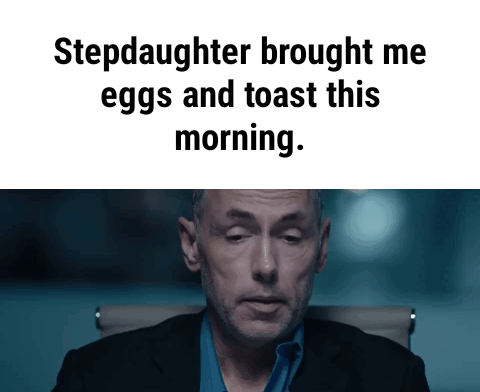 Stepdaughter memes. Best Collection of funny Stepdaughter pictures on ...