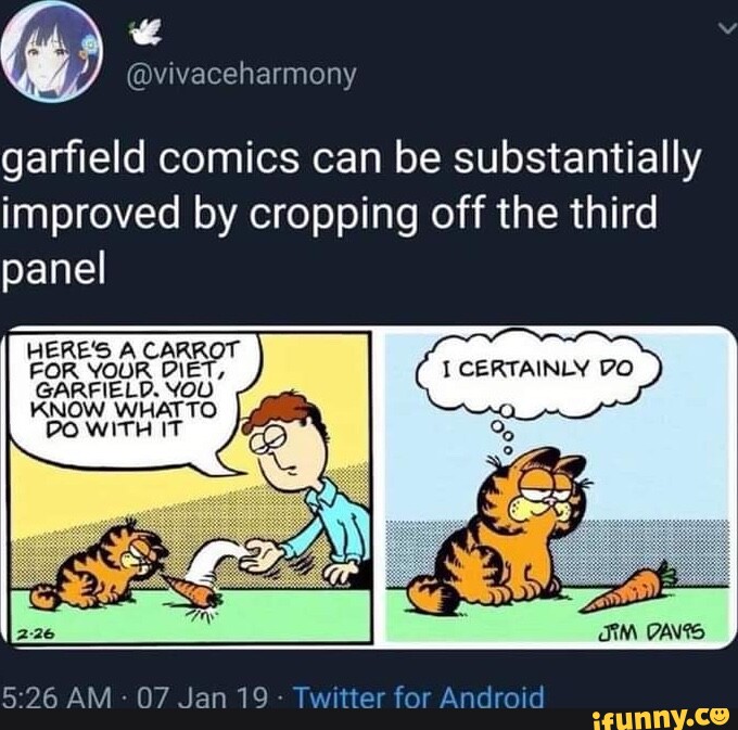 Garfield comics can be substantially improved by cropping off the third ...