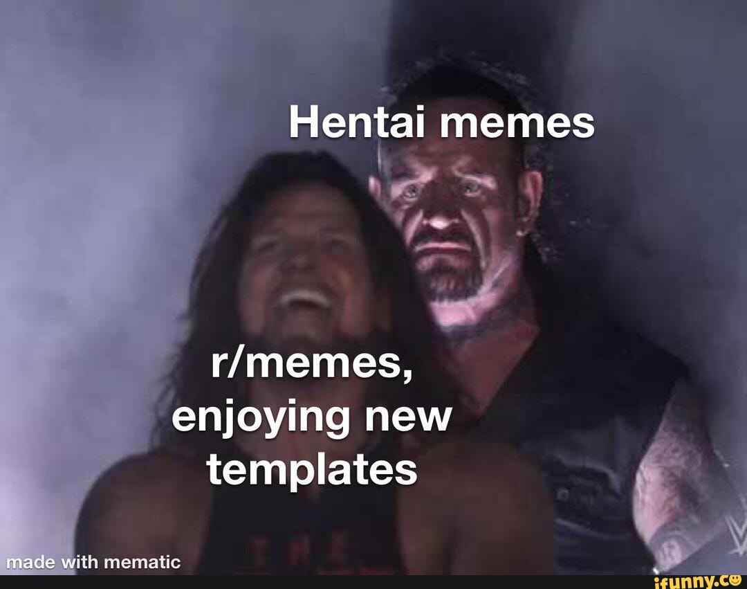 Hentai memes enjoying new templates - iFunny