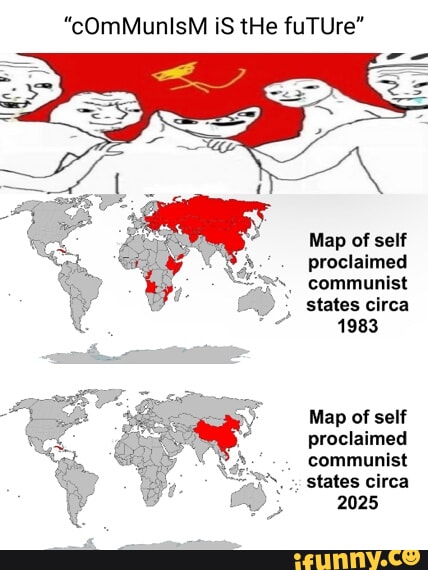 "cOmMunIsM iS tHe fuTUre" Map of self proclaimed communist States circa ...