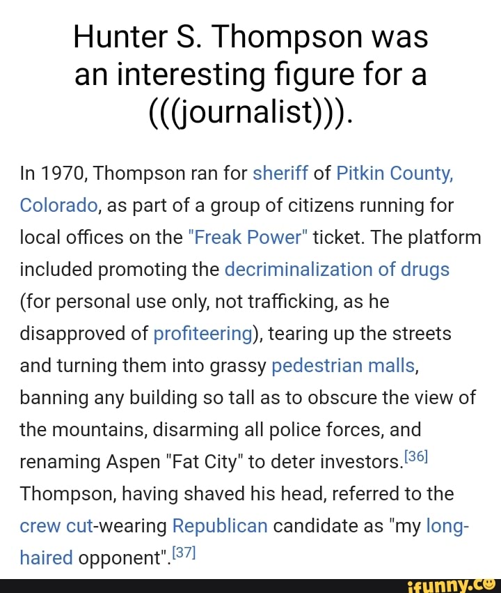 Hunter S. Thompson was an interesting figure for a (((journalist))). In ...