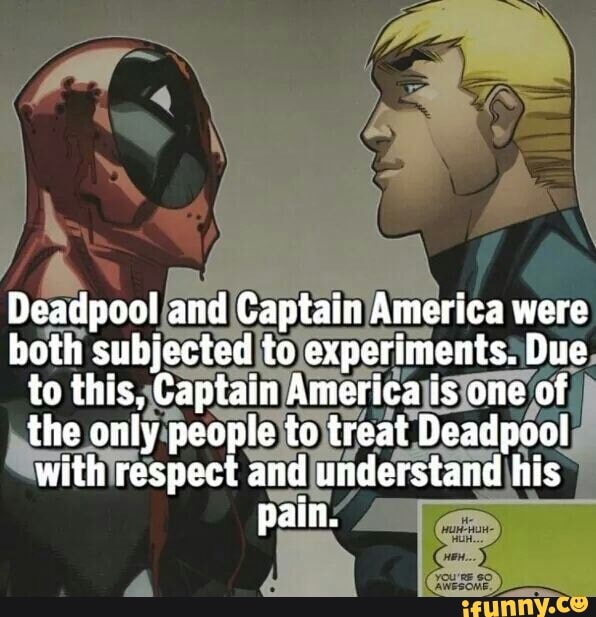 Deadpool and Captain America were both subjected to experiments. Due to ...