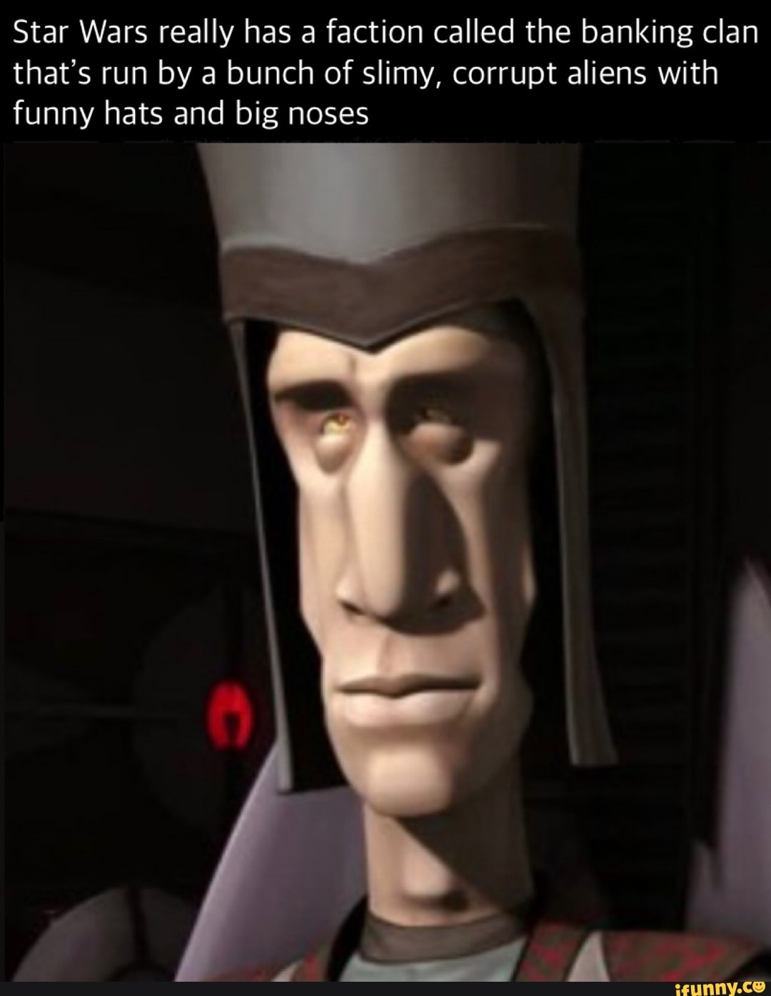 Star Wars really has a faction called the banking clan that's run by a ...