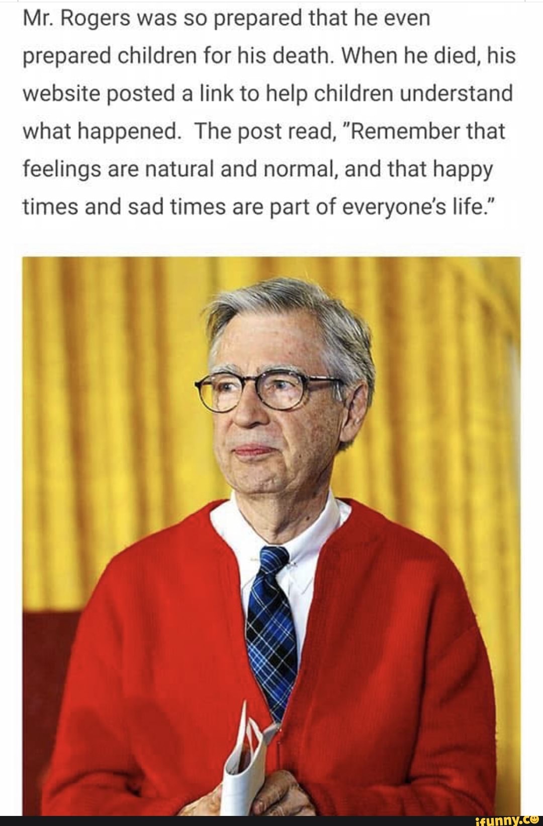 Mr. Rogers was so prepared that he even prepared children for his death ...