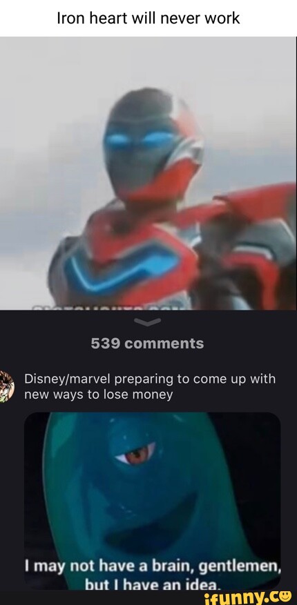Iron heart will never work 539 comments preparing to come up with new ...