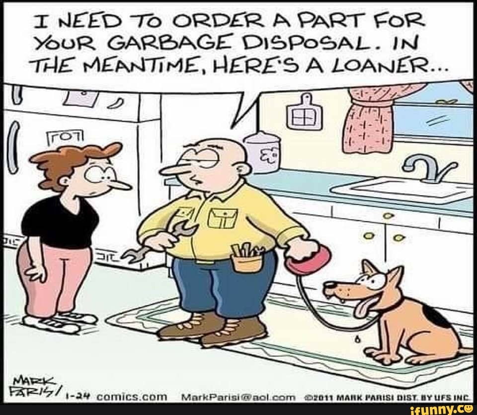 I NEED 70 ORDER A PART FOR YOoR GARBAGE DISPOSAL. IN THE MEANTIME, HERE ...