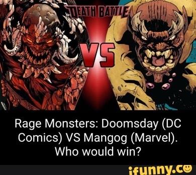 Rage Monsters: Doomsday (DC Comics) VS Mangog (Marvel). Who would win ...