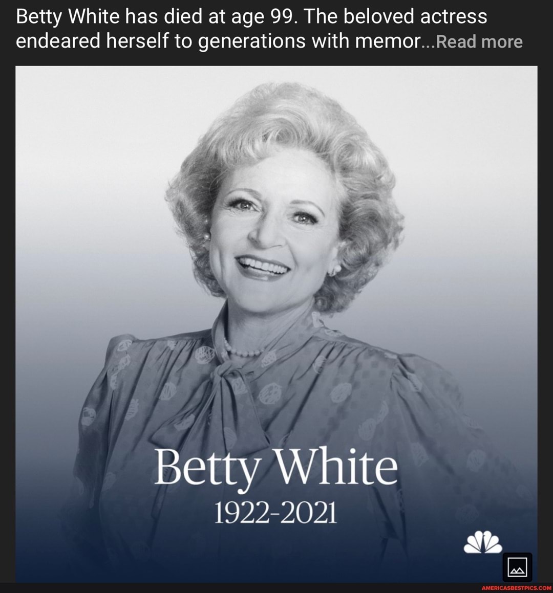 Betty White has died at age 99. The beloved actress endeared herself to ...
