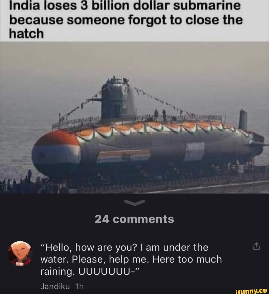 Because someone forgot to close the hatch 24 comments "Hello, how are ...