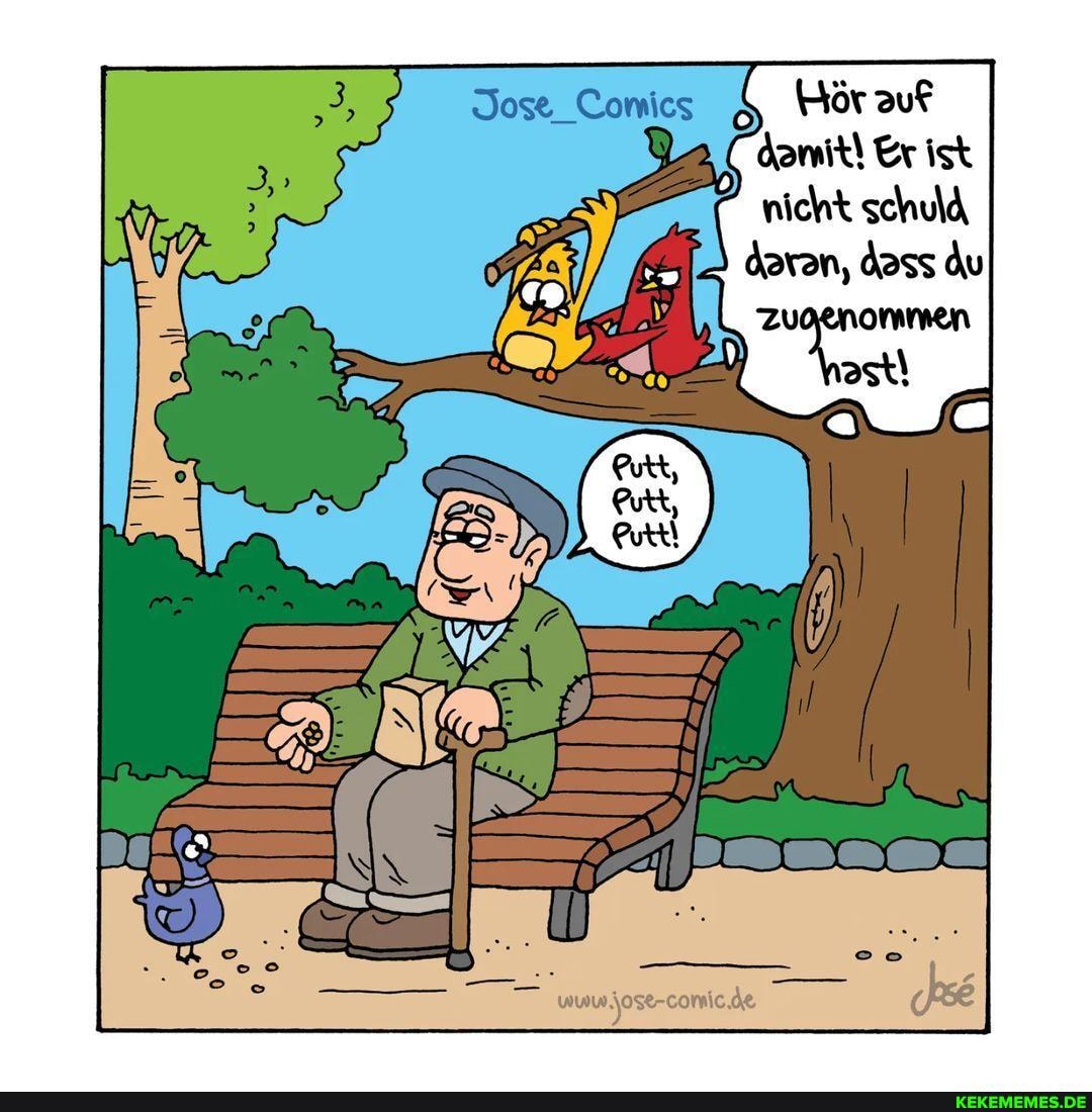 Jose_Comics domit! Er ist nicht schuld daran, dass du ast! - Keke