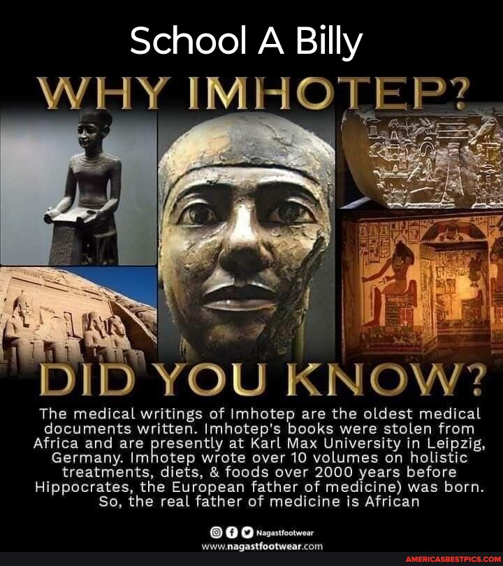 School A Billy WHY IMHOTEP?. PP? DID YOU KNOW? The medical writings of Imhotep are the oldest ...