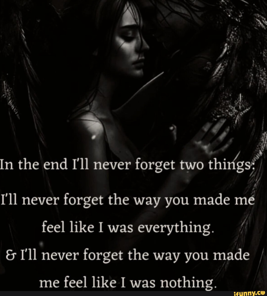 > Al In the end I'll never forget two I'll never forget the way you ...