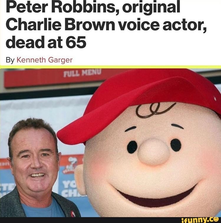 Peter Robbins, original Charlie Brown voice actor, dead at 65 By ...