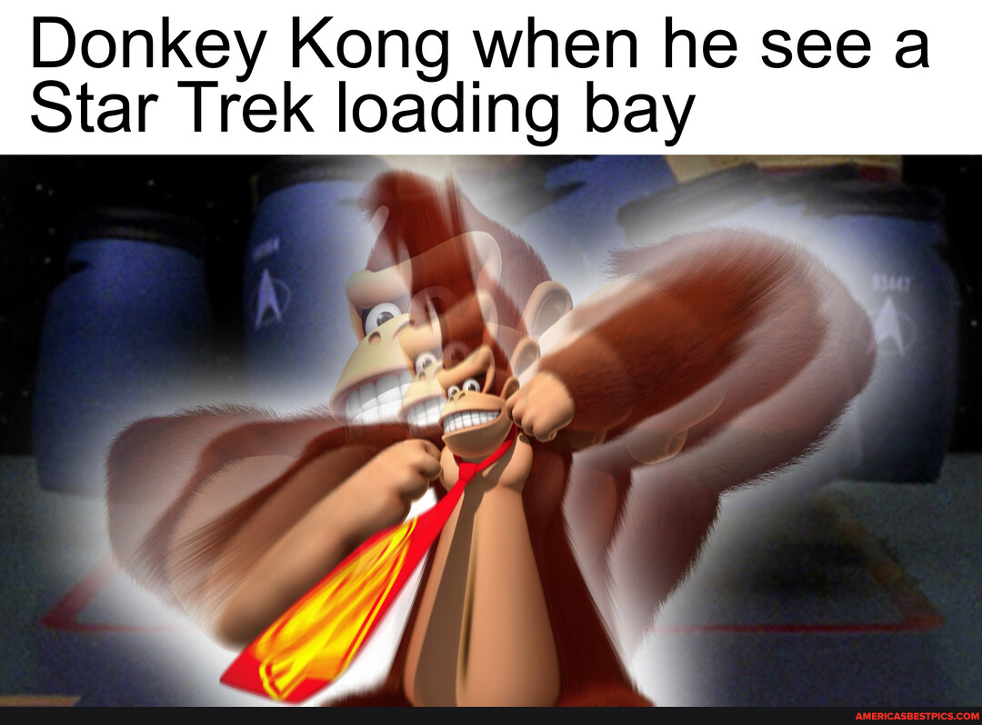 Donkey Kong when he see a Star Trek loading bay - America’s best pics ...