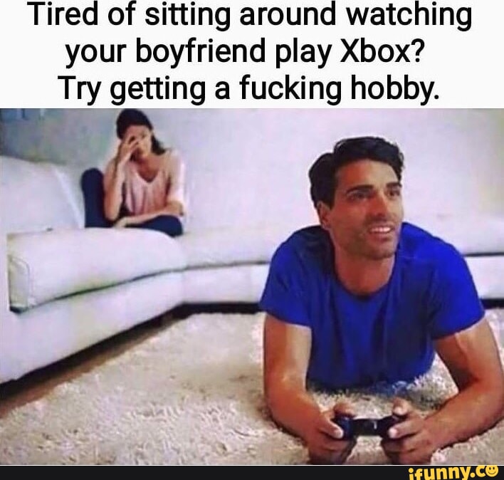Tired of sitting around watching your boyfriend play Xbox? Try getting ...