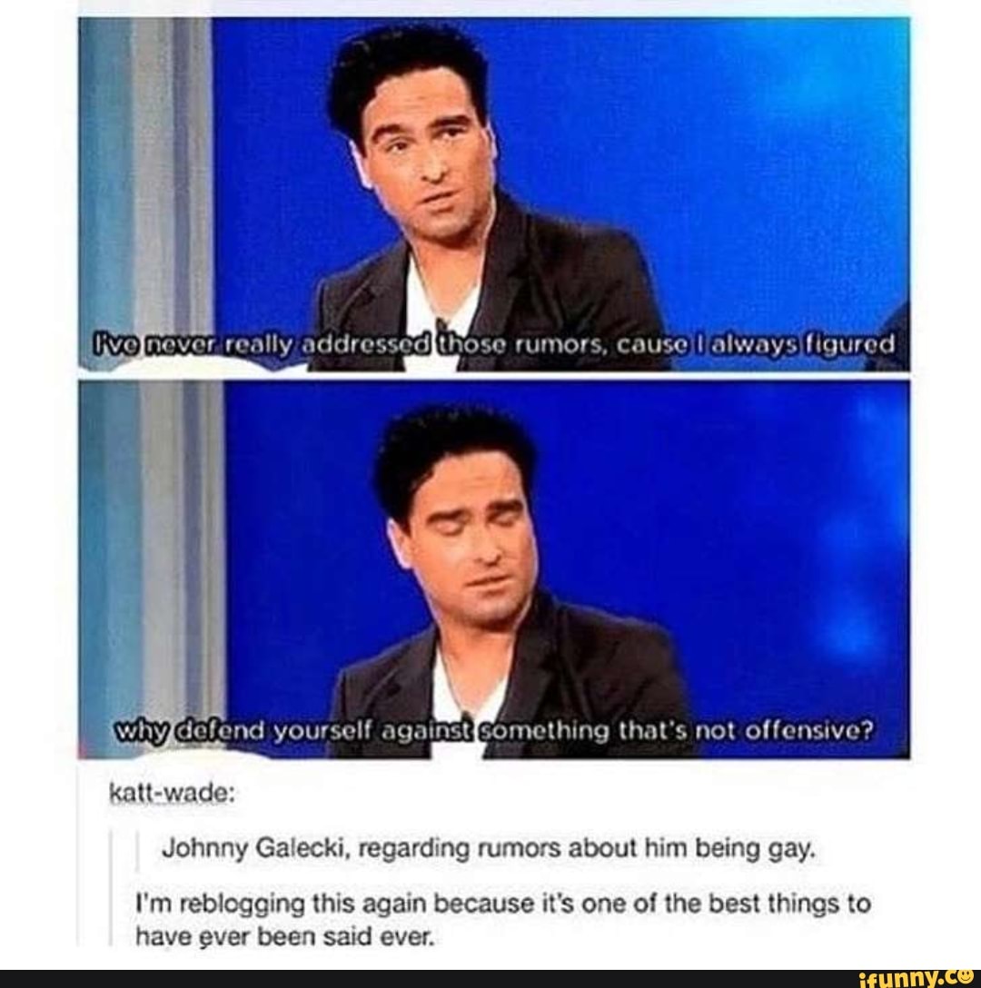 Galecki memes. Best Collection of funny Galecki pictures on iFunny