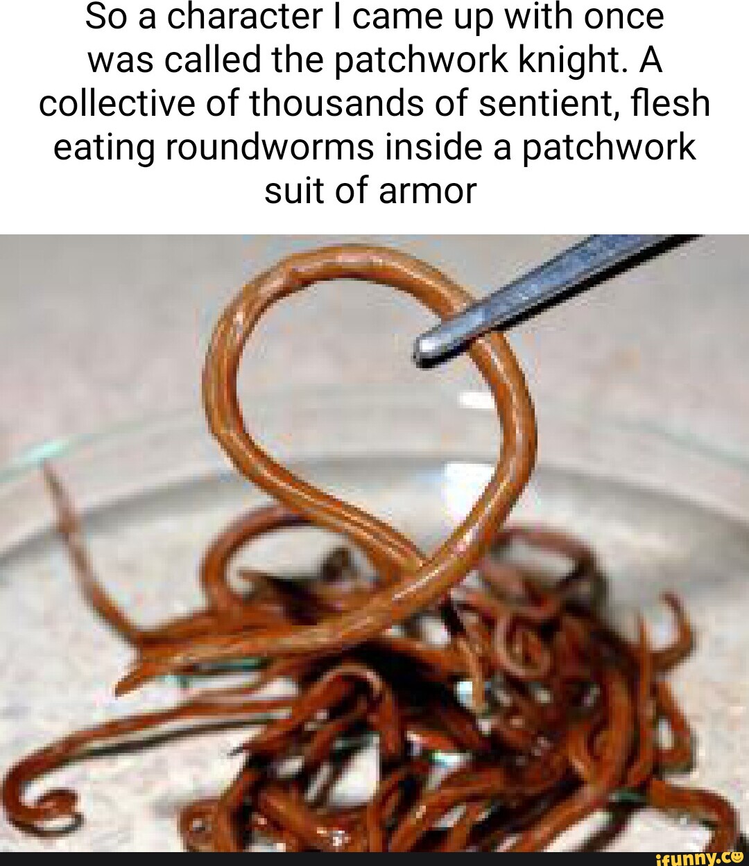 Roundworms memes. Best Collection of funny Roundworms pictures on iFunny