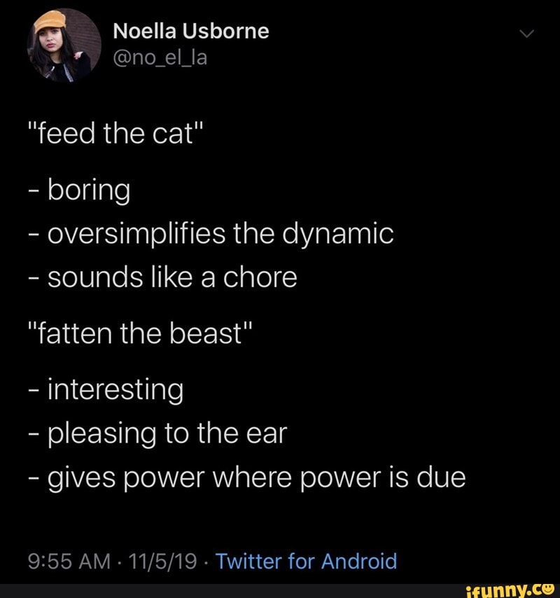 Meme dump - "feed the cat" - boring - oversimplifies the dynamic ...