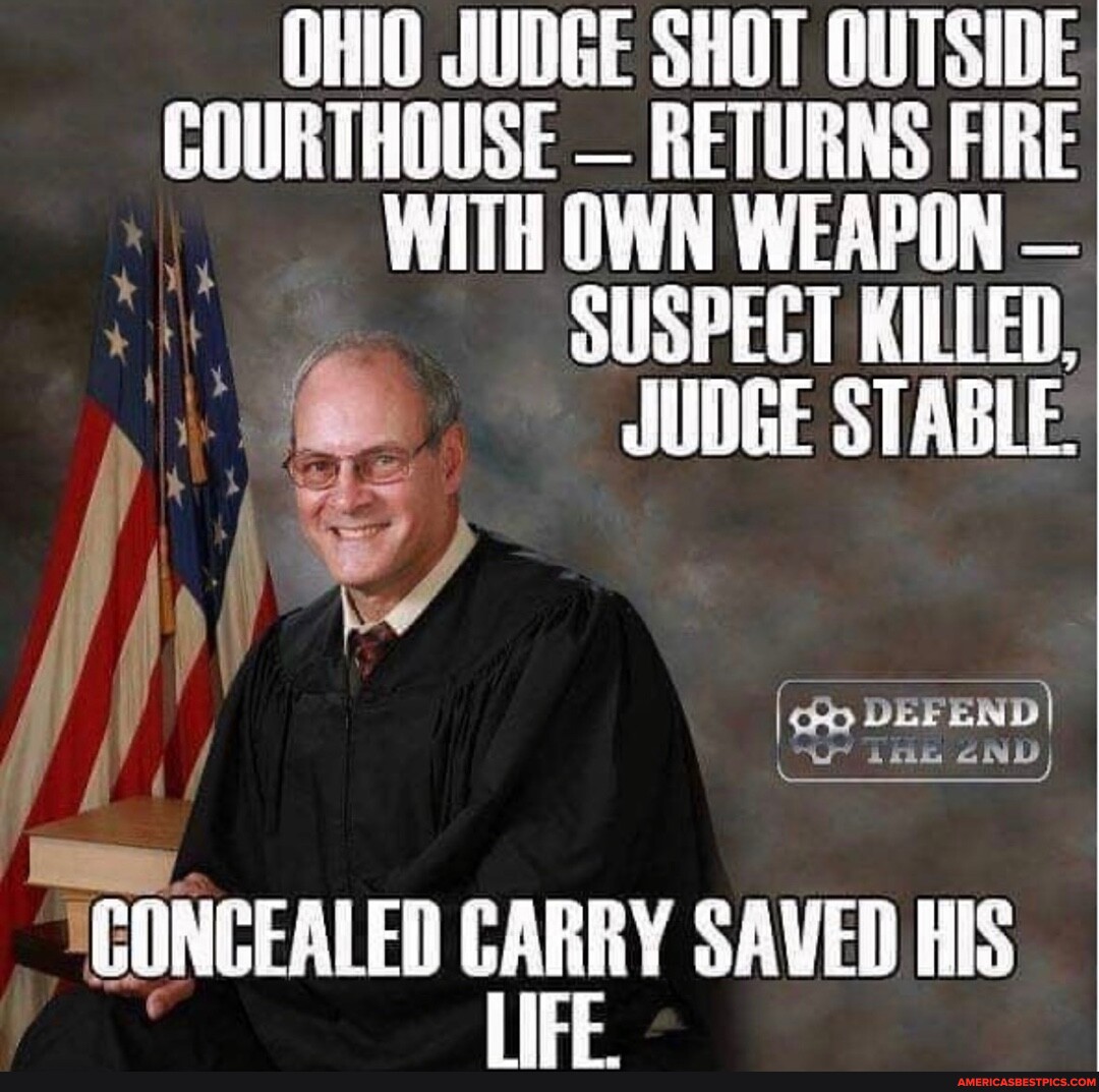 OHIO JUDGE SHOT OUTSIDE COURTHOUSE - RETURNS FIRE WITH OWN WEAPON ...