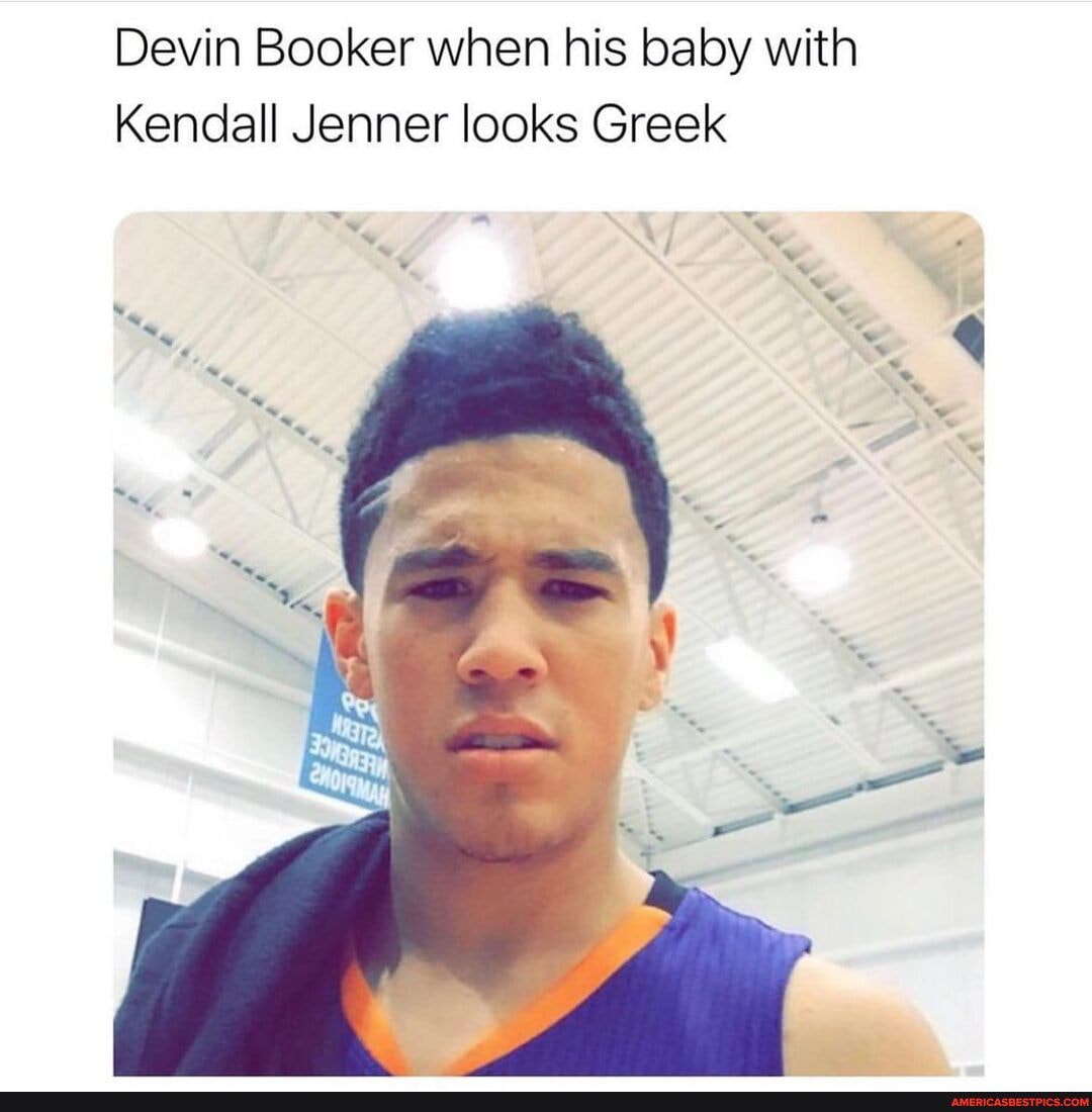 Devin Booker when his baby with Kendall Jenner looks Greek - America’s ...
