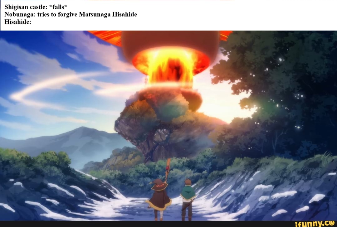 Shigisan castle: *falls* Nobunaga: tries to forgive Matsunaga Hisahide ...