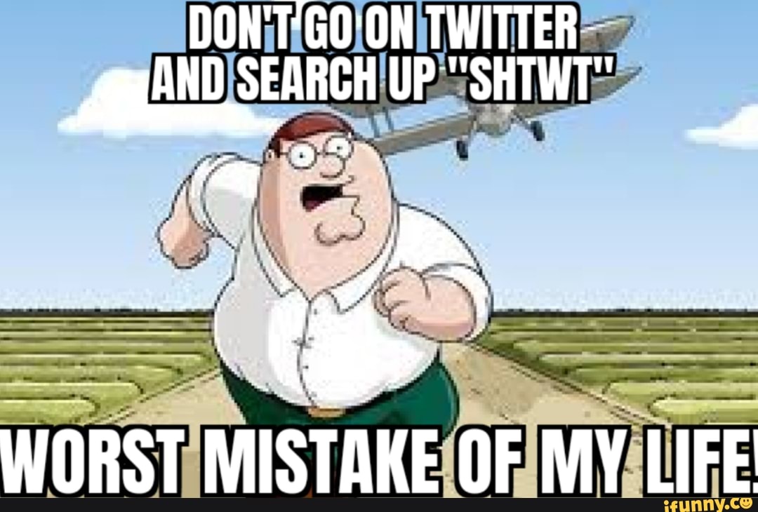 Shtwt memes. Best Collection of funny Shtwt pictures on iFunny