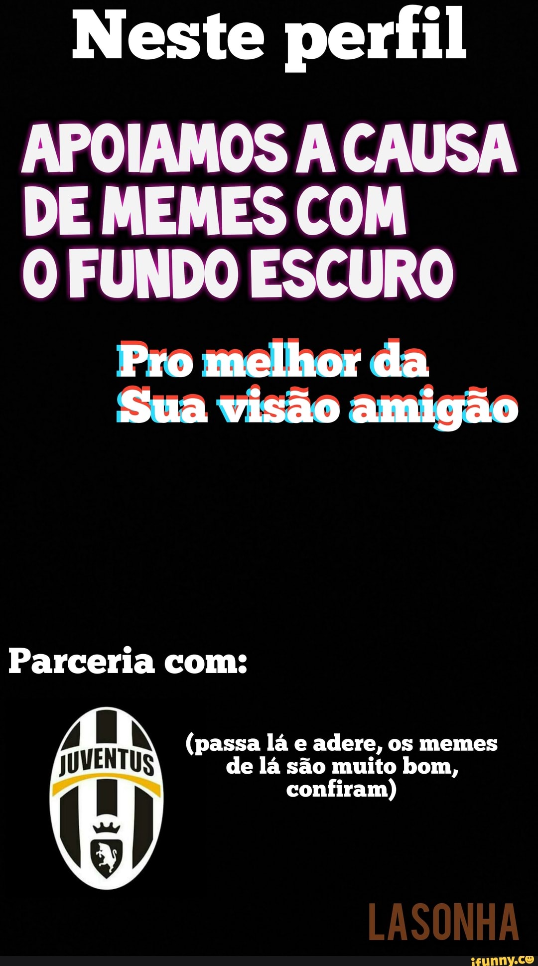 Neste perfil APOIAMOS A CAUSA DE MEMES COM O FUNDO ESCURO Pro melhor da ...