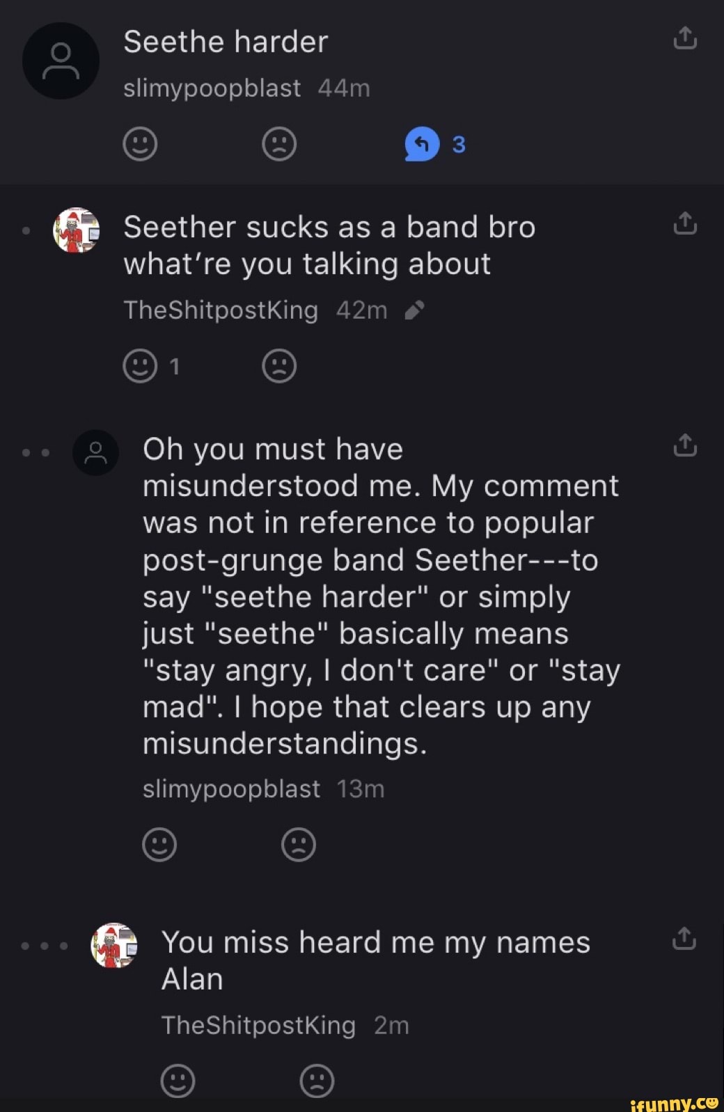 Seether sucks as a band bro what're you talking about Oh you must have ...