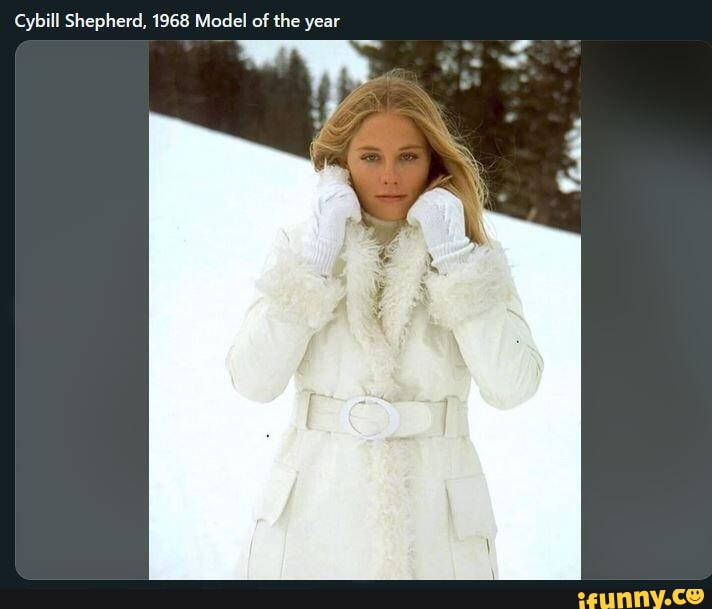 Cybill Shepherd, 1968 Model of the year - iFunny