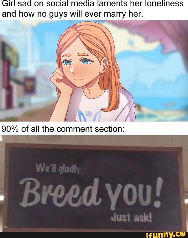 Irl Sad On social media laments her loneliness and how no guys will ...