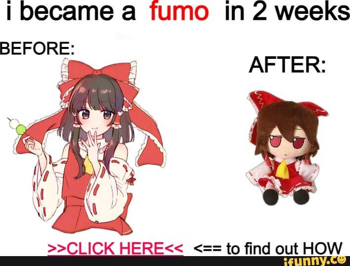 I became a fumo in 2 weeks BEFORE: AFTER: >>CLICK HERE