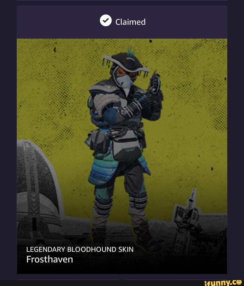 Claimed LEGENDARY BLOODHOUND SKIN Frosthaven - iFunny