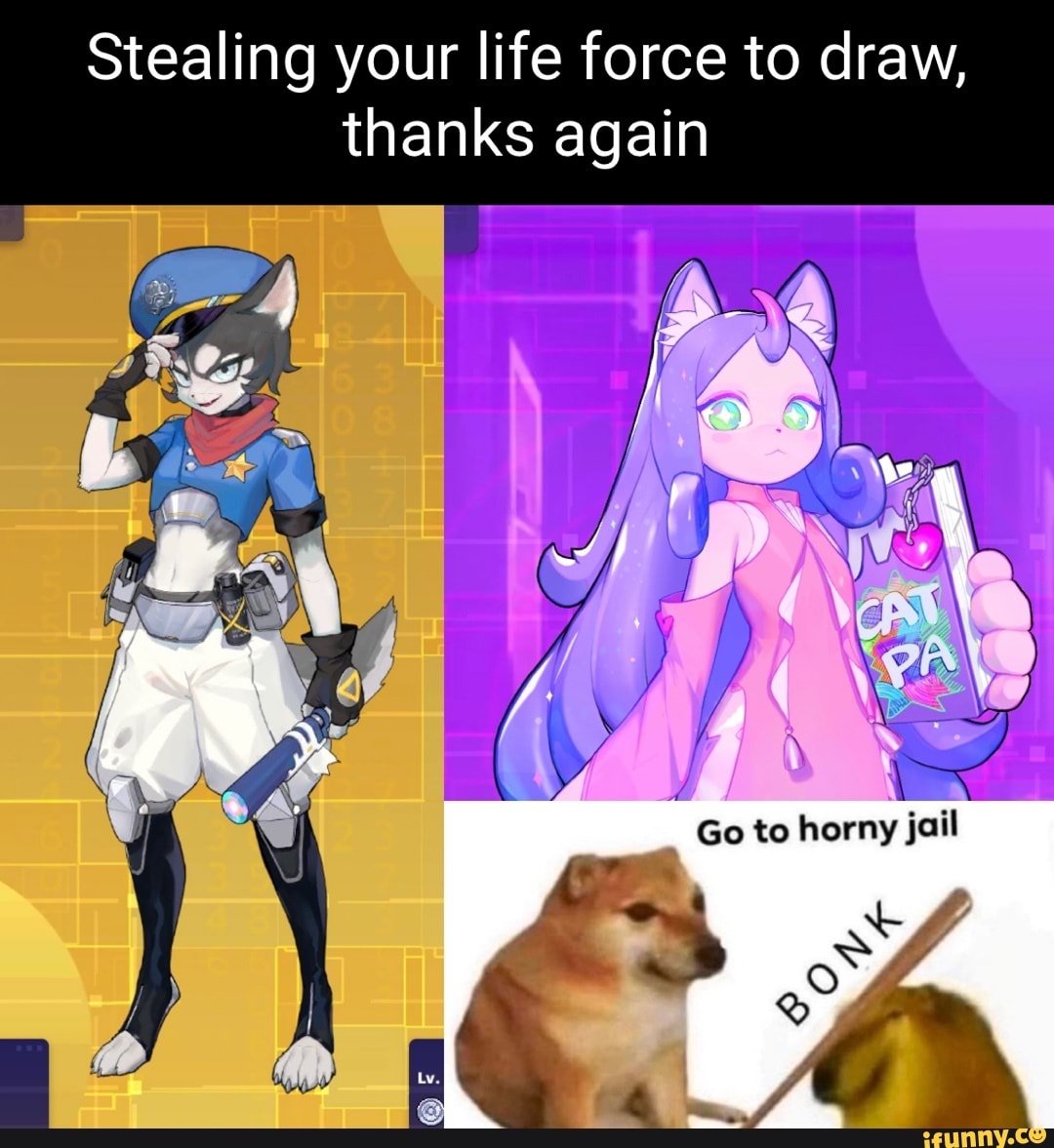 Stealing your life force to draw, thanks again herny - iFunny