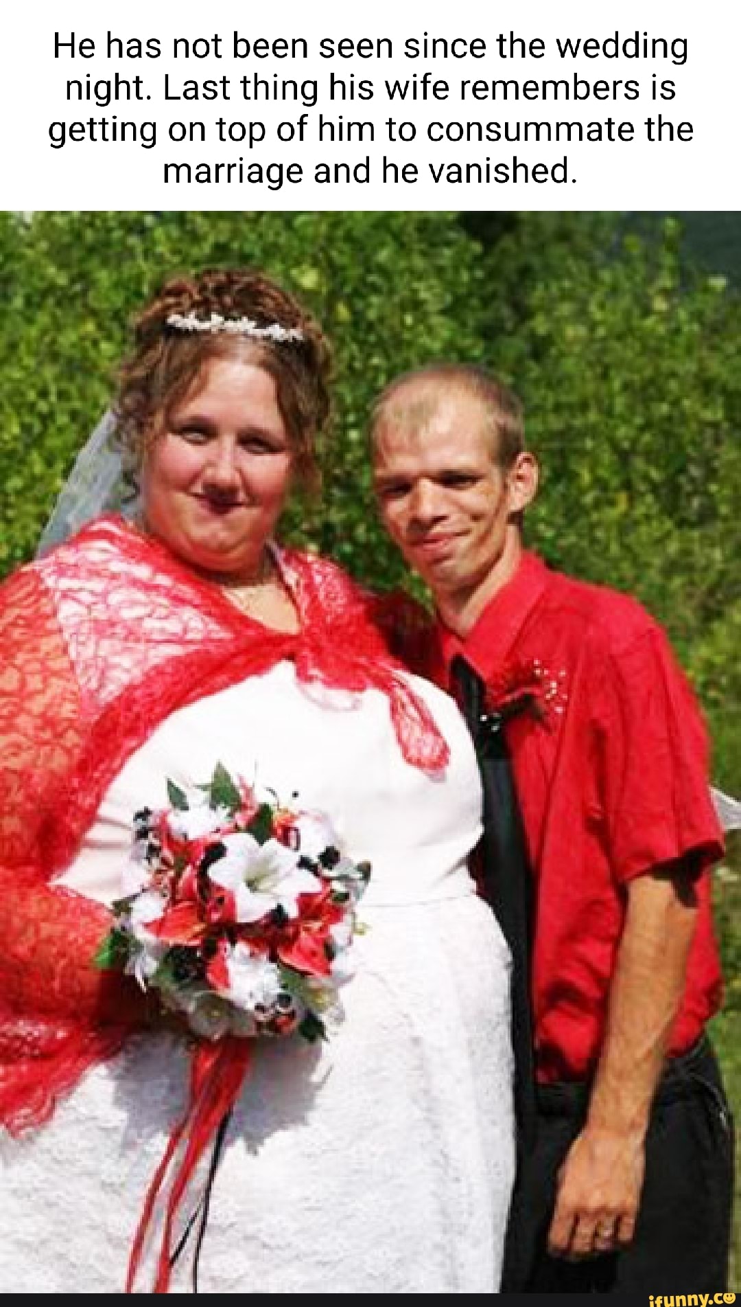 He has not been seen since the wedding night. Last thing his wife ...