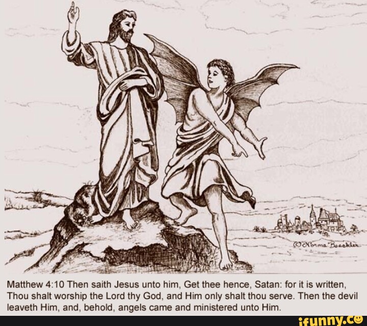 Matthew 10 Then saith Jesus unto him, Get thee hence, Satan: for it is ...