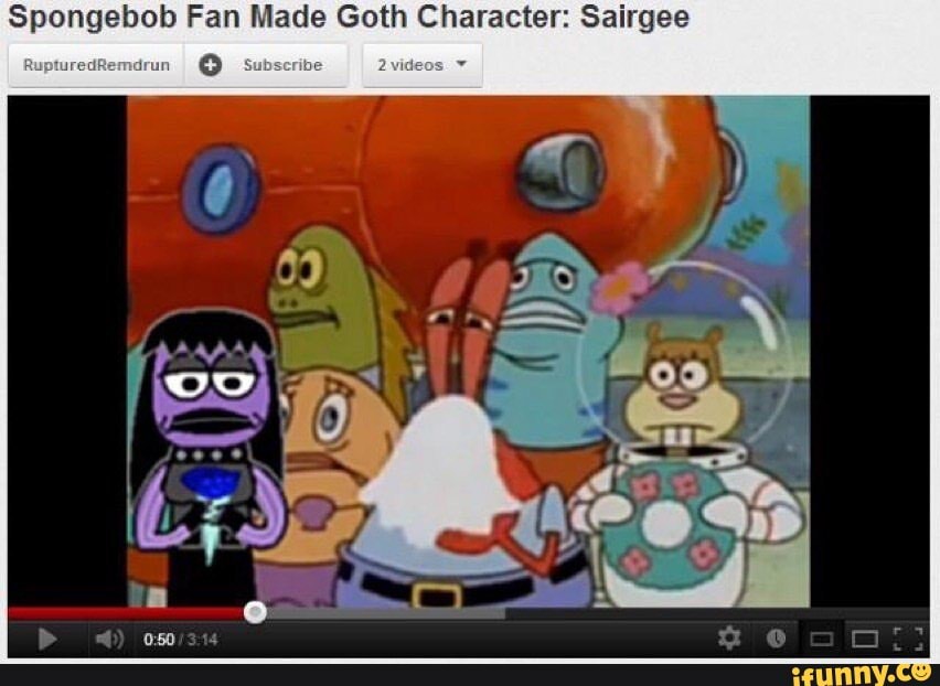 Spongebob Fan Made Goth Character: Sairgee uredRemdrun van - iFunny