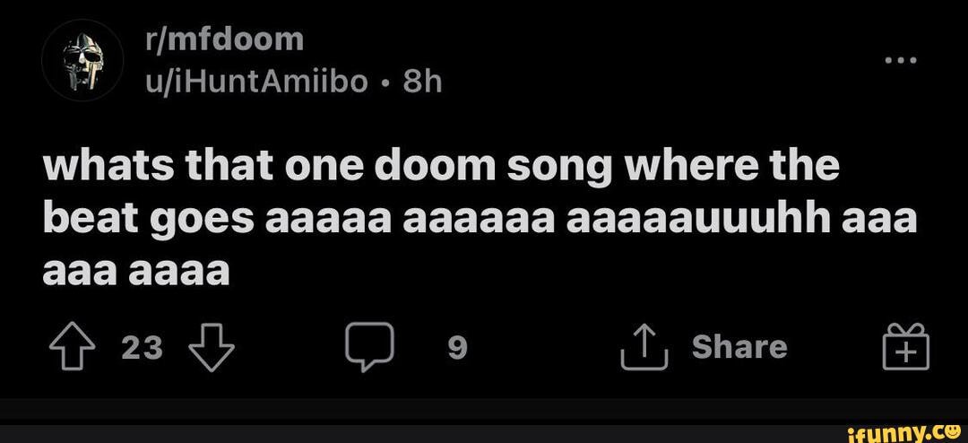 Whats that one doom song where the beat goes aaaaa aaaaaa aaaaauuuhh ...