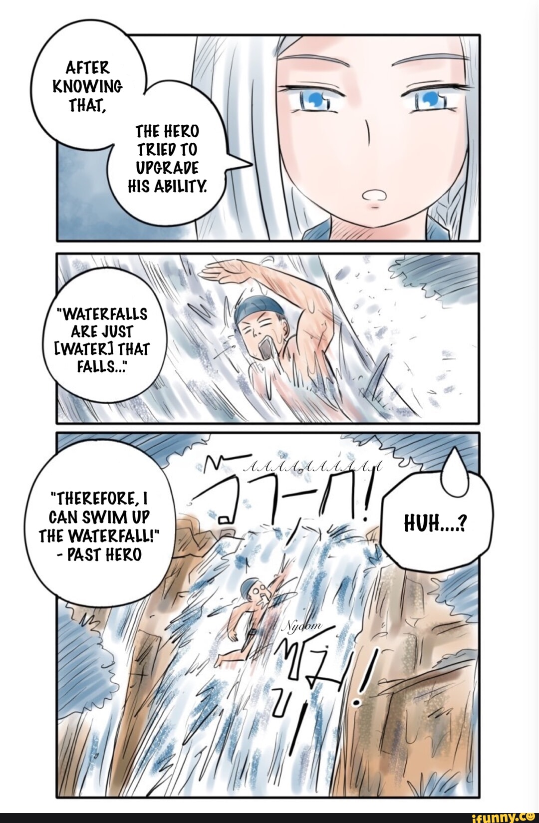 AFTER KNOWING THAT, THE HERO TRIED TO UPGRADE HIS ABILITY. "WATERFALLS ...